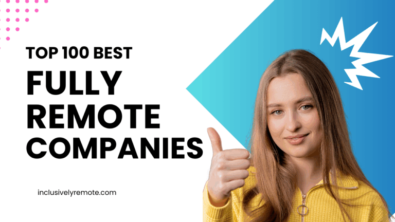 L100+ Fully Remote Companies Hiring Worldwide in 2025 - Inclusivelyremote